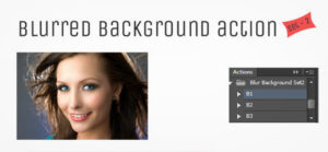 9 Photoshop Actions to Blur Background