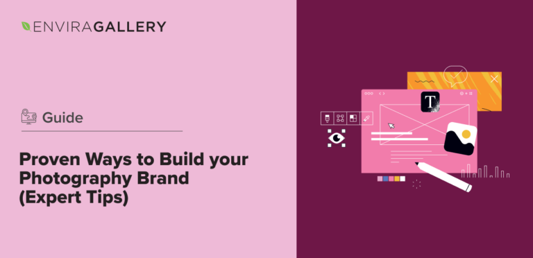 7 Proven Ways to Build your Photography Brand (Expert Tips)